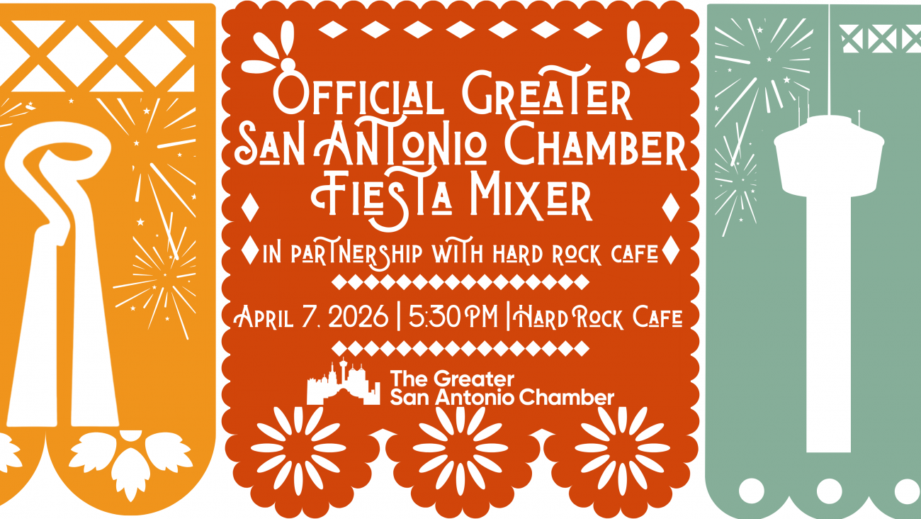 2026 Official Greater San Antonio Chamber Fiesta Mixer Hosted by the ...