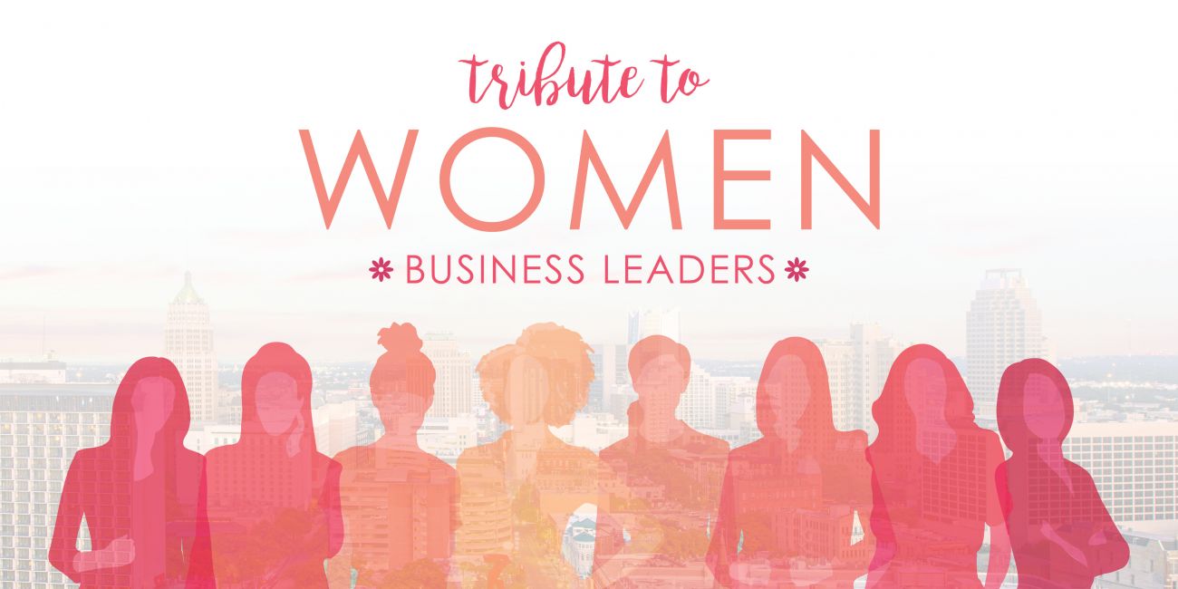 Tribute to Women Business Leaders - San Antonio Chamber of Commerce
